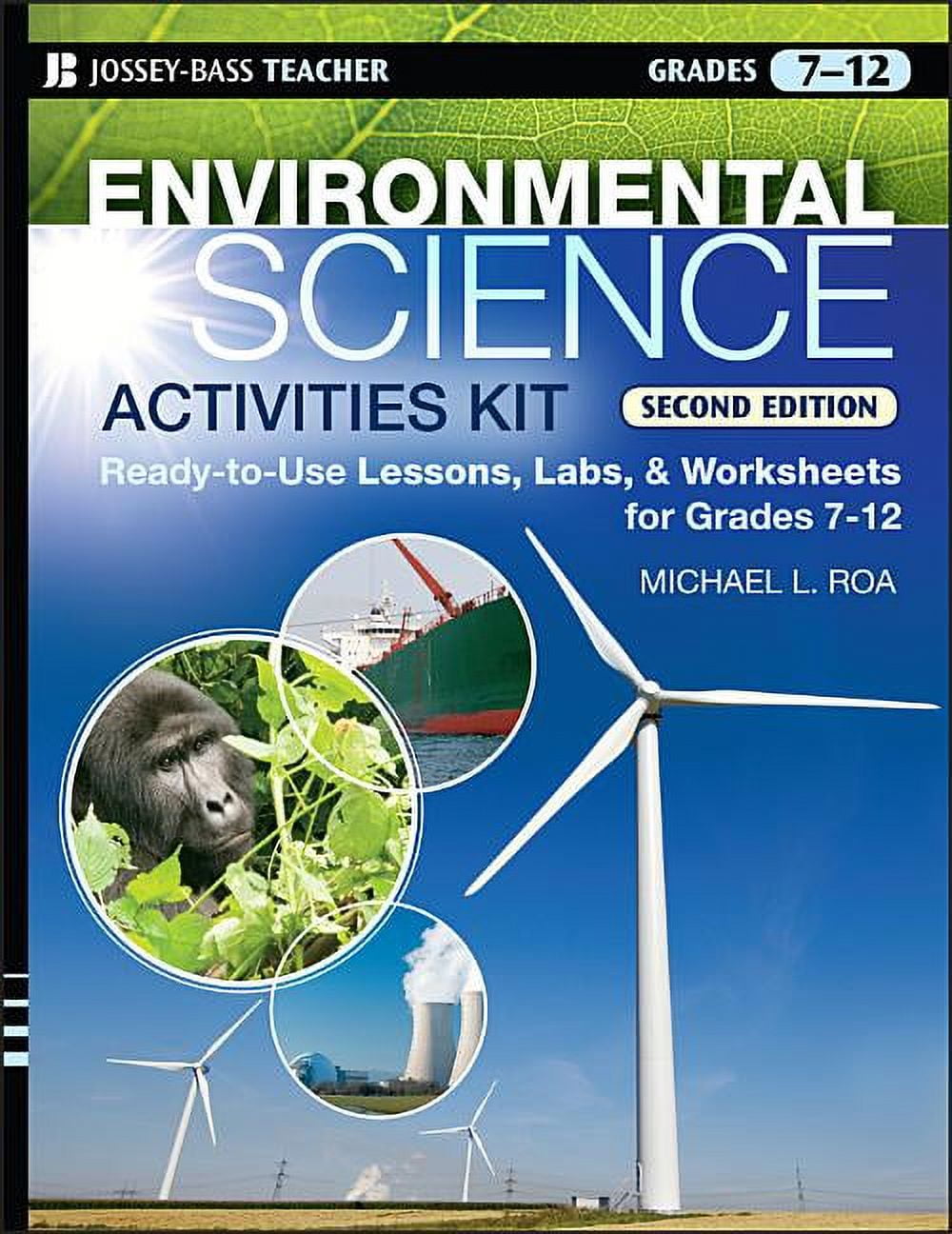 J-B Ed: Activities Environmental Science Activities Kit: Ready-To-Use ...