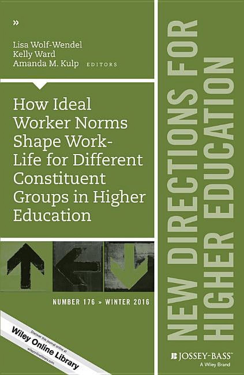 J-B He Single Issue Higher Education: How Ideal Worker Norms Shape Work ...