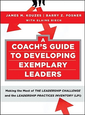 J-B Leadership Challenge: Kouzes/Posner: A Coach's Guide to Developing ...