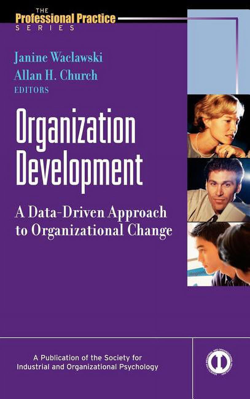 J-B Siop Professional Practice: Organization Development: A Data-Driven ...
