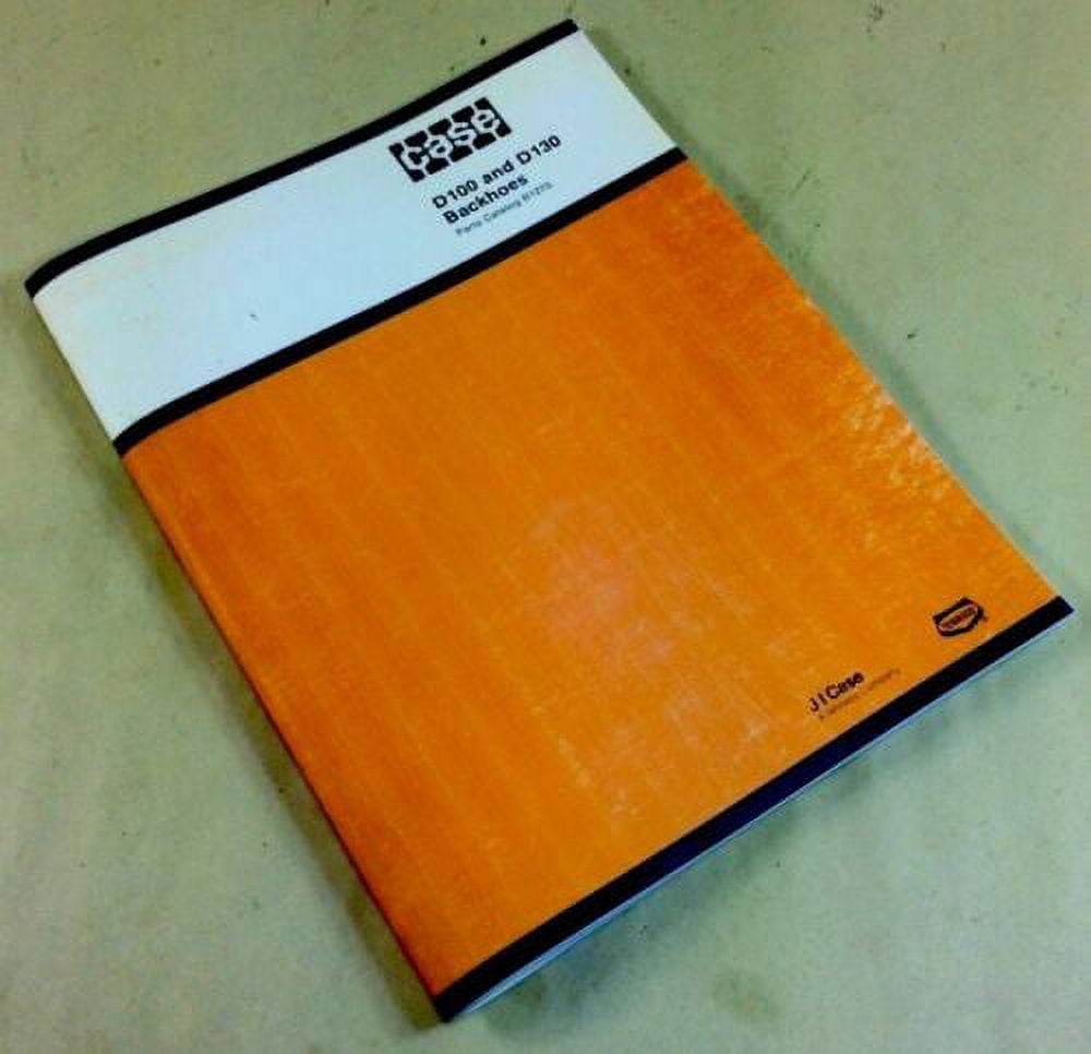 J I Case D100 And D130 Backhoes Parts Catalog Manual N0. B1275 For Uni ...
