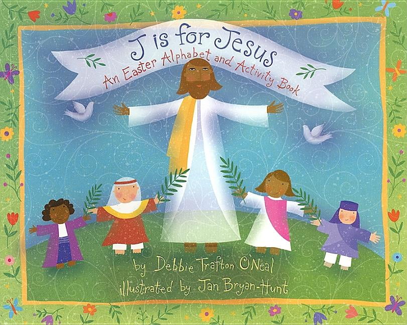 J Is for Jesus: An Easter Alphabet and Activity Book (Paperback ...