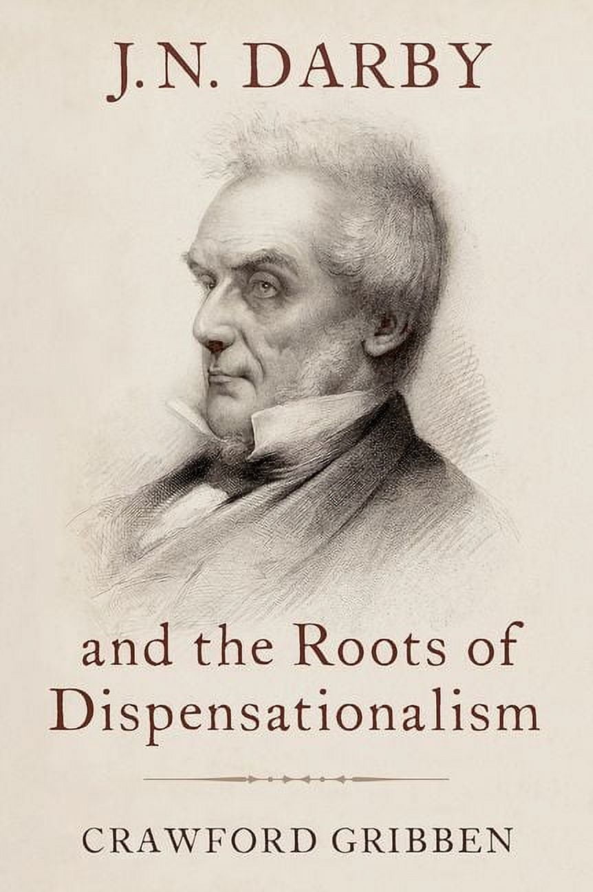 J.N. Darby and the Roots of Dispensationalism, (Hardcover) - Walmart.com