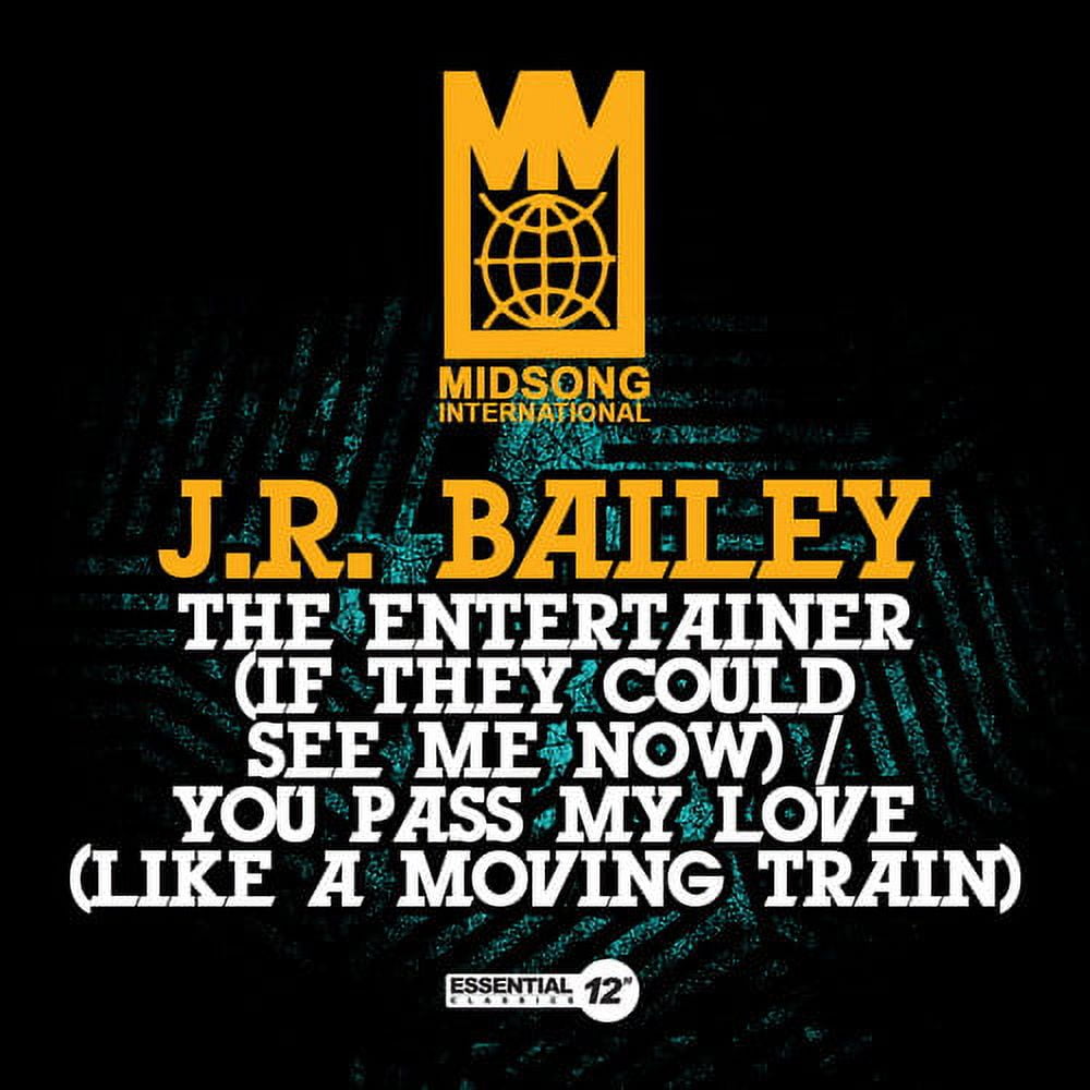 J.R. Bailey - Entertainer (If They Could See Me Now) / You Pass - Music ...