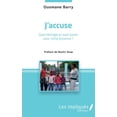 J'accuse: Quel héritage et quel avenir pour cette jeunesse ? Préface de ...