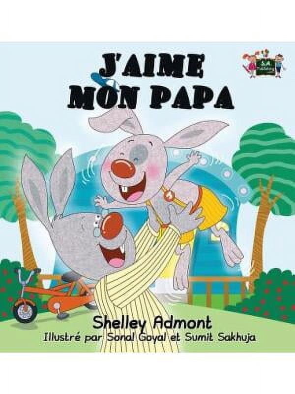 J'aime mon papa : I Love My Dad (French Edition) - Walmart.com