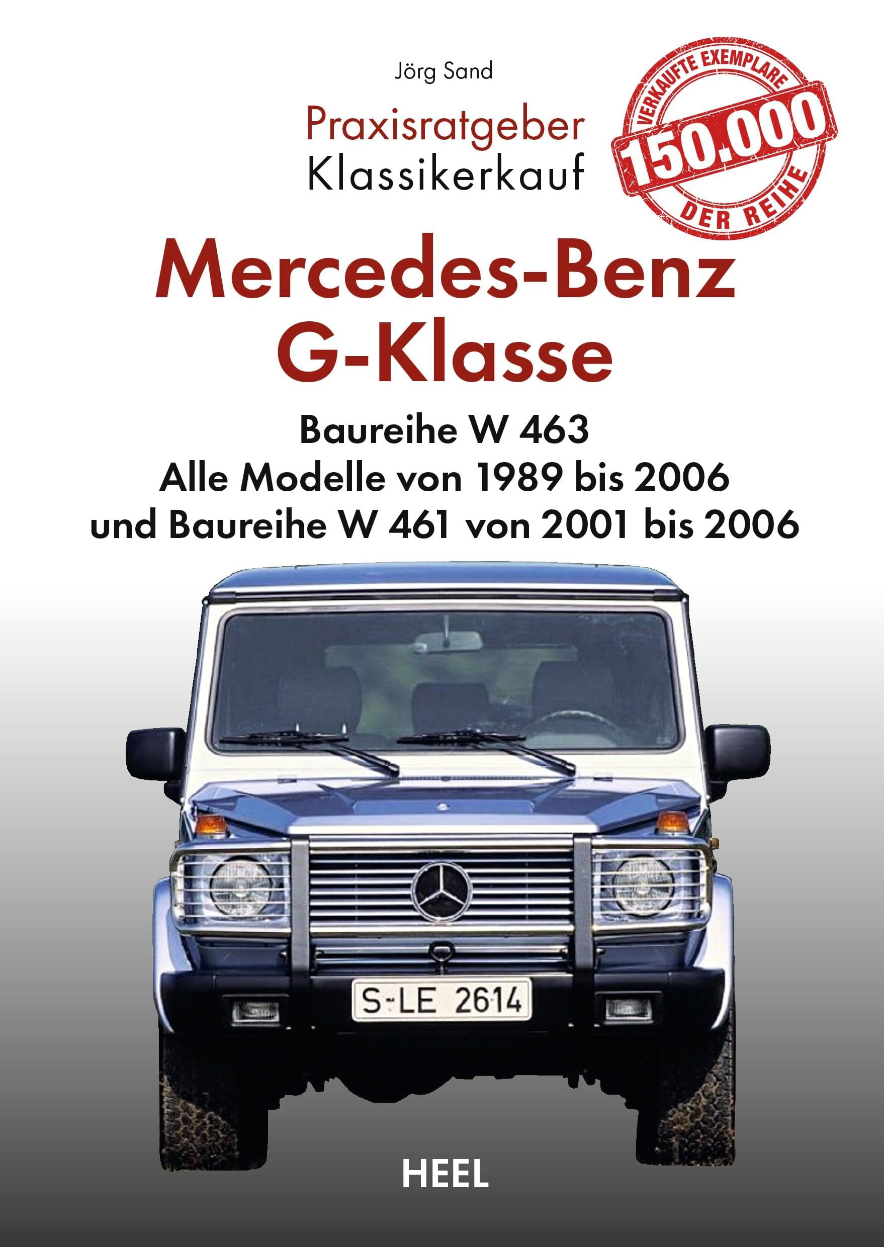 Jörg Sand Praxisratgeber Klassikerkauf: Mercedes-Benz G-Klasse Baureihe W 463: (Paperback ...