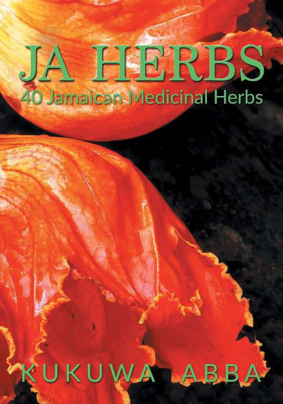 JA Herbs: 40 Jamaican Medicinal Herbs (Paperback) - Walmart.com