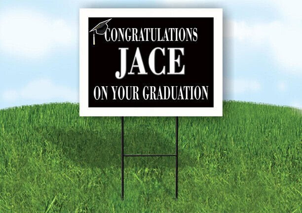 JACE CONGRATULATIONS GRADUATE 18 in x 24 in Yard Sign Road Sign with ...