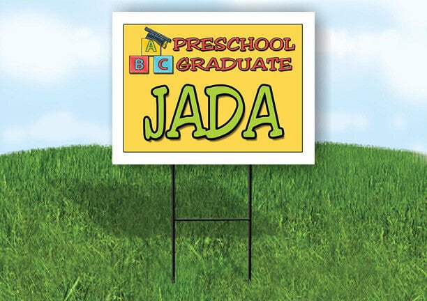 JADA PRESCHOOL GRADUATE 18 in x 24 in Yard Sign Road Sign with Stand ...