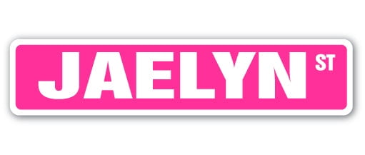 JAELYN Street Sign Childrens Name Room Sign | Indoor/Outdoor | 30" Wide ...