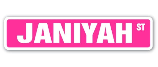 JANIYAH Street Sign Childrens Name Room Sign | Indoor/Outdoor | 30 ...