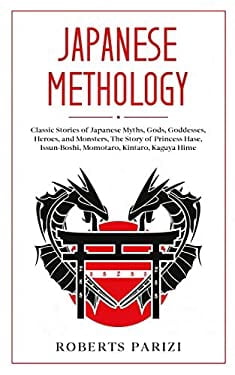Pre-Owned Japanese Mythology: Classic Stories of Japanese Myths, Gods ...