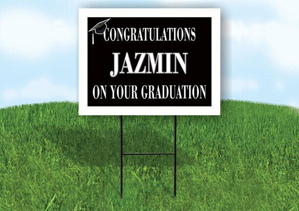 JAZMIN CONGRATULATIONS GRADUATION 18 in x 24 in Yard Sign Road Sign ...