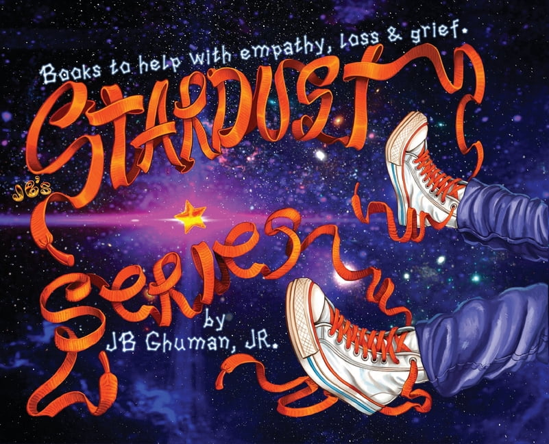 JB's STARDUST SERIES: Books to Help with Empathy, Loss & Grief: Girl ...