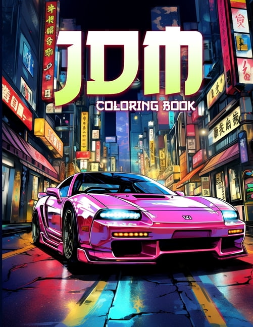 JDM Coloring Book: JDM Racing Coloring Pages Featuring 50 Beautiful ...
