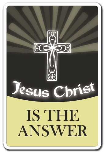 JESUS CHRIST IS THE ANSWER Decal religion belief church jesus | Indoor ...