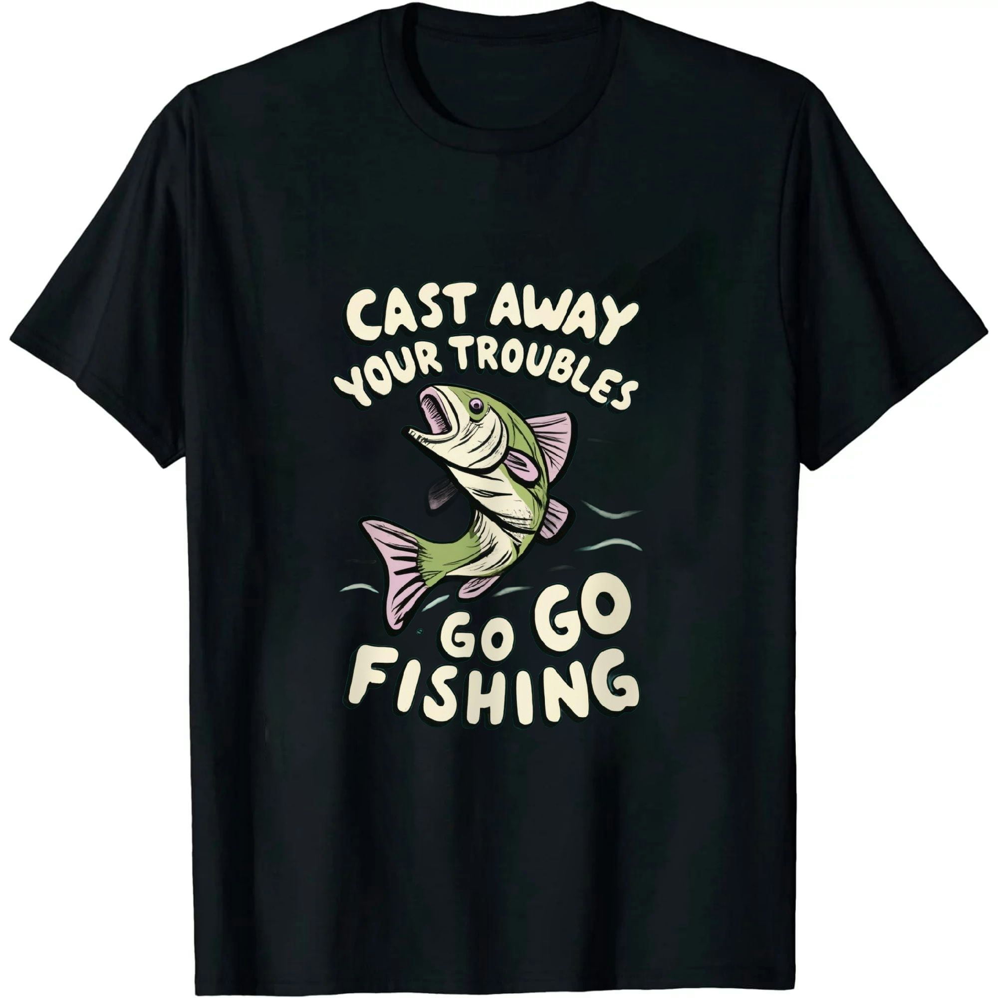 JEUXUS Cast Away All Your Troubles Go Fishing Funny Dad Gift Fish Men's ...