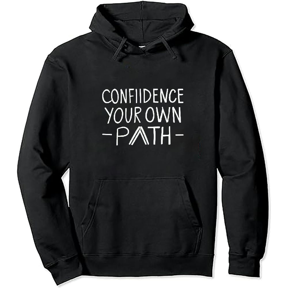 JEUXUS Confidence allows you to build your own path quote design Pullover Hoodie - Walmart.com