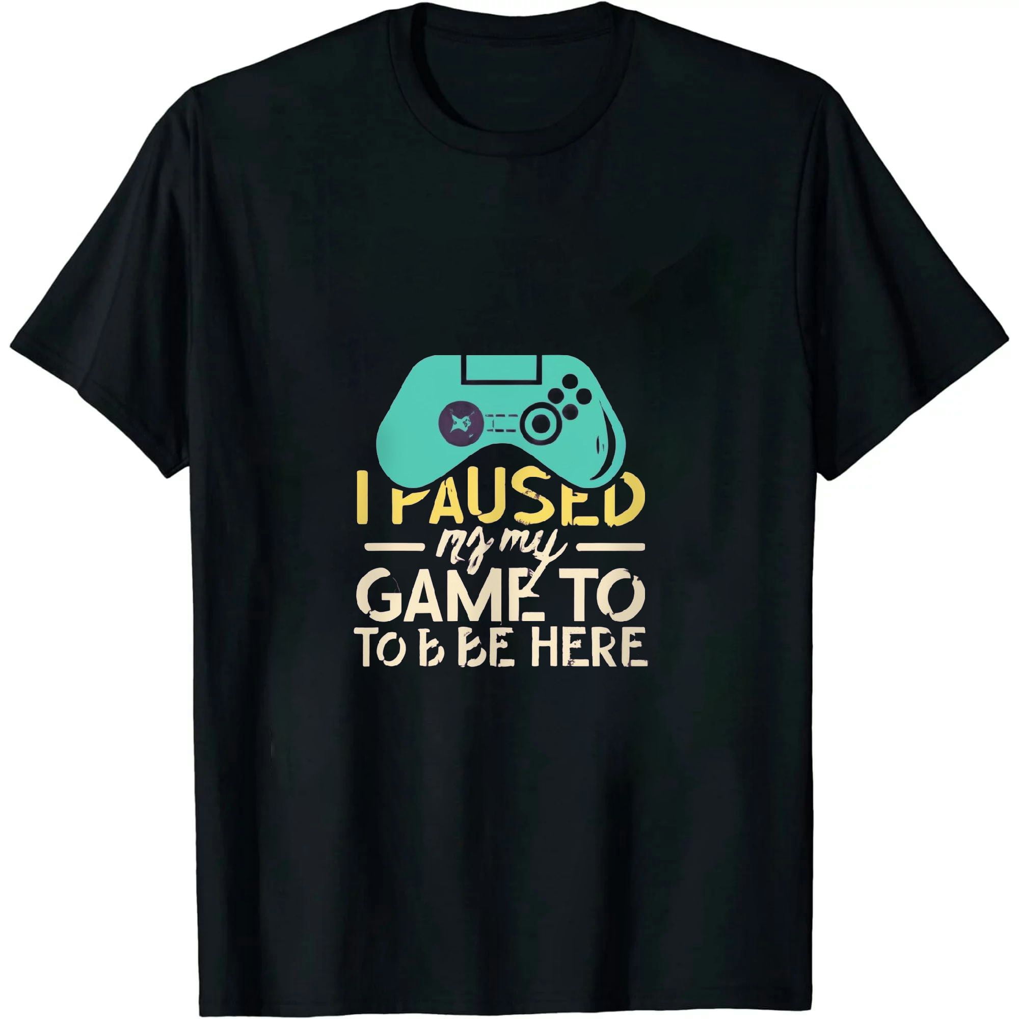 JEUXUS I Paused My Game to Be Here Men's T-Shirt | Funny Birthday Gamer ...