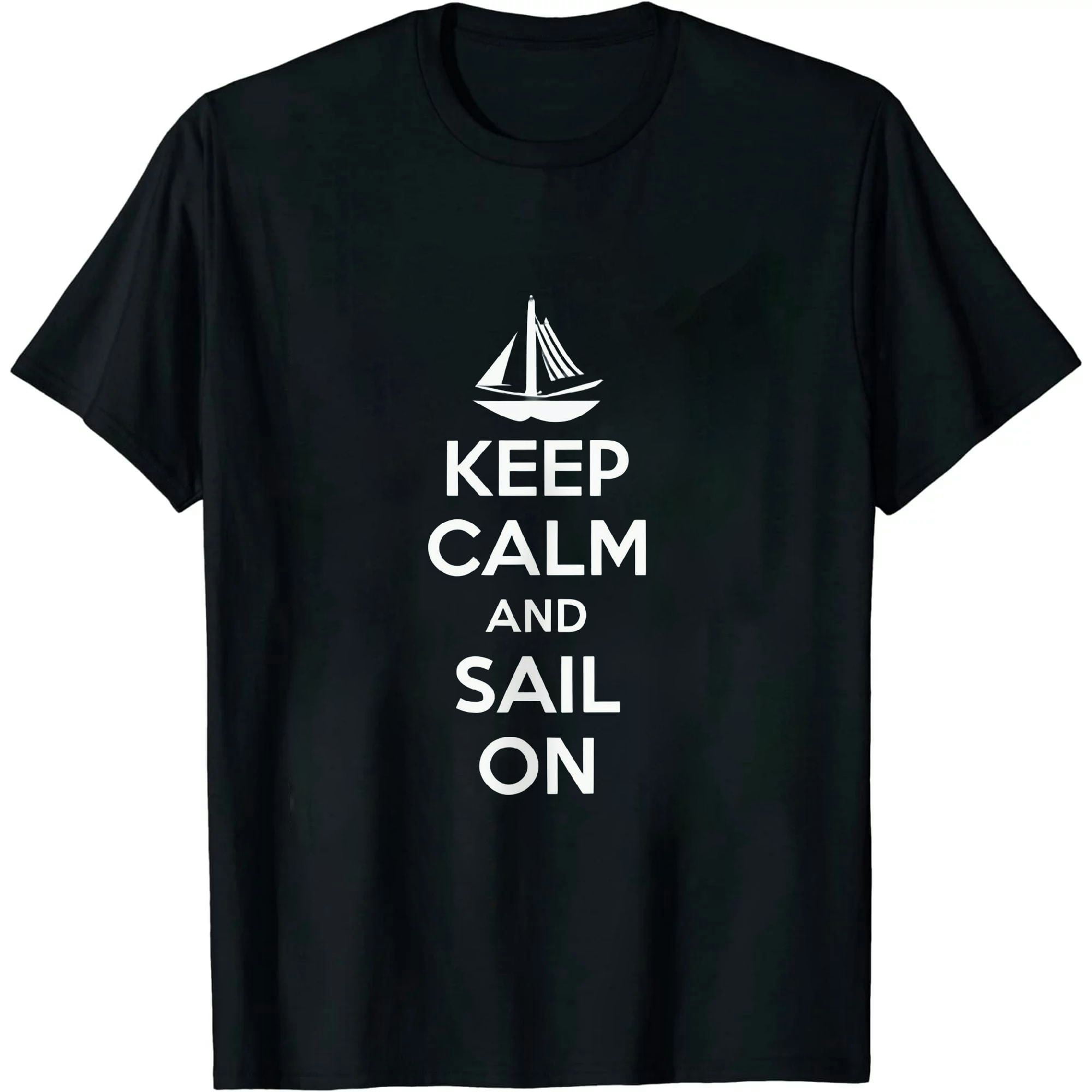JEUXUS Keep Calm And Sail On Boat Sailboat Yacht Fishing Sea Men's T ...