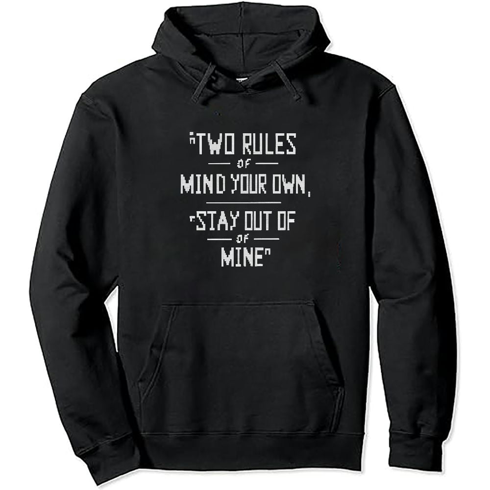 JEUXUS Two Rules Of Business, Mind Your Own, Stay Out Of Mine Pullover ...