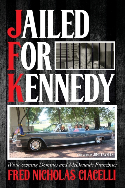 JFK Jailed For Kennedy: While owning Dominos and McDonalds Franchises ...