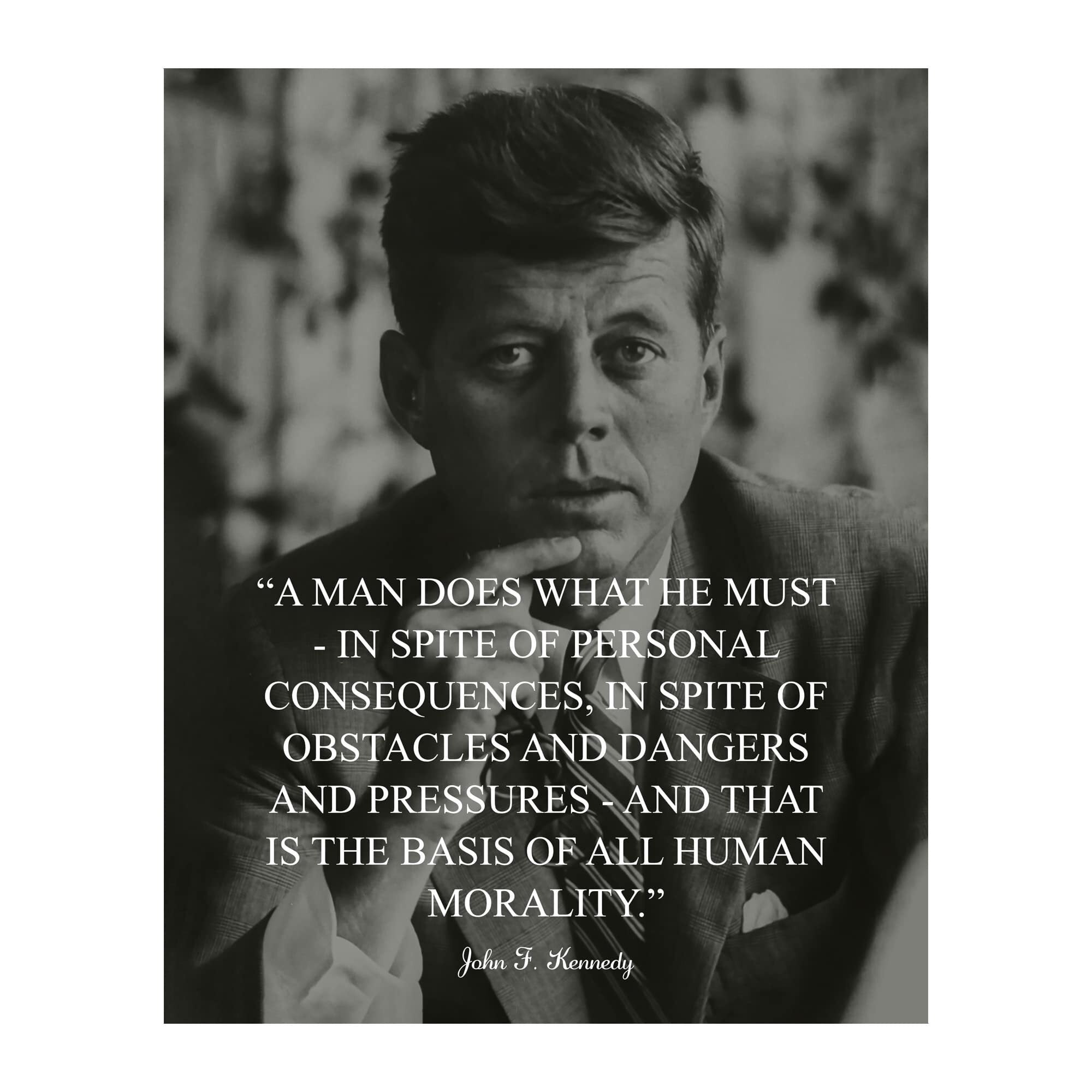 JFK Political Quotes Wall Art Decor Print - "A Man Does What He Must ...