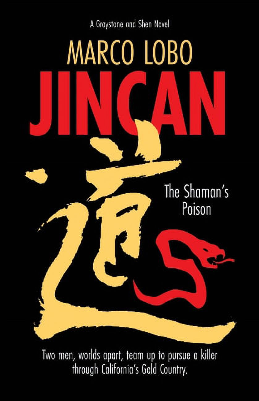 JINCAN, The Shaman's Poison: Ancient China collides with Gold Rush ...