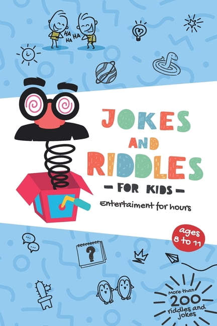 JOKES AND RIDDLES FOR KIDS. Entertainment for hours: Ages 8 to 11 ...
