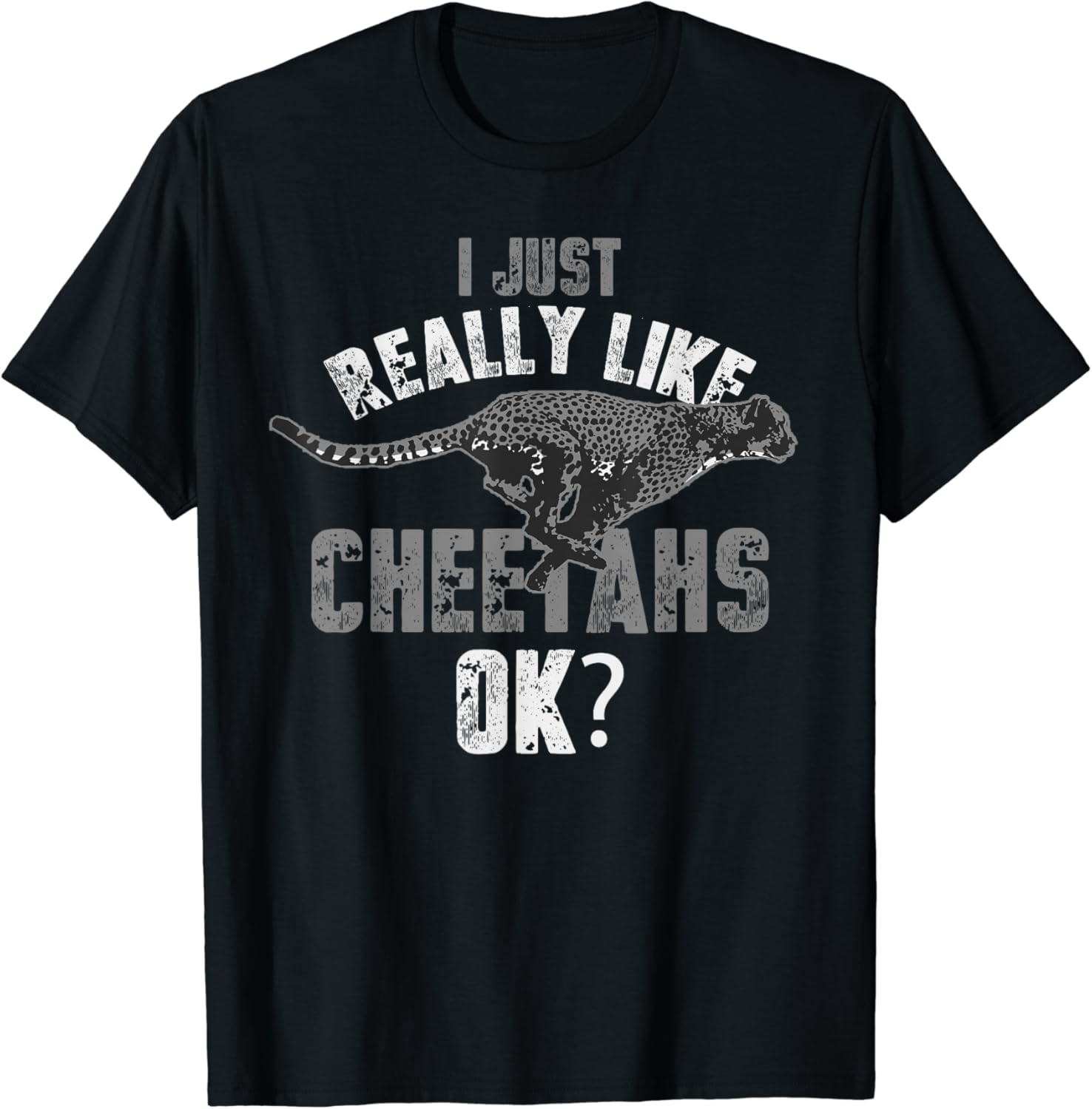 JOY I Just Really Like Cheetahs, Ok? | Wild Animals Gift T-Shirt ...