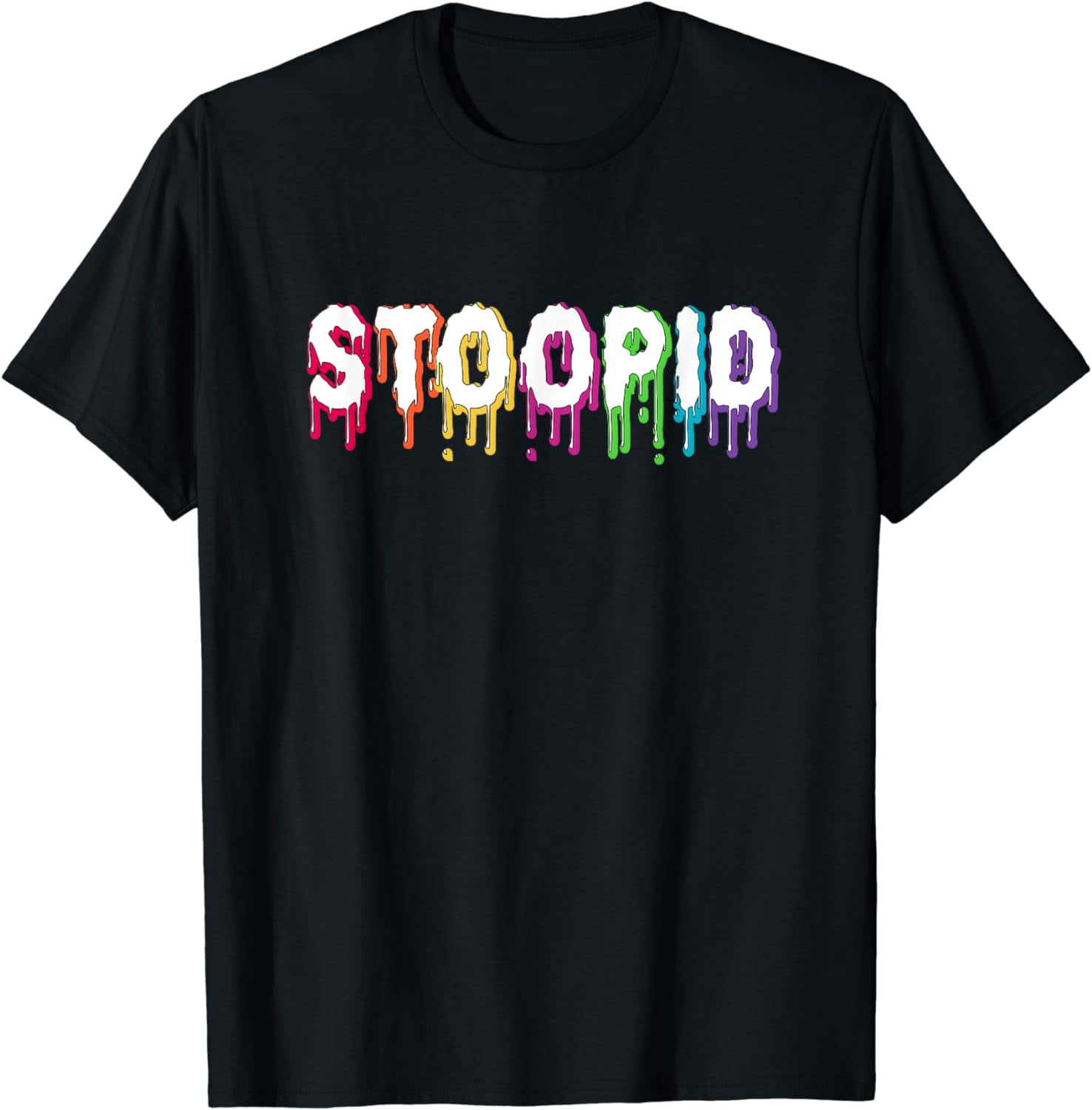 JOY Stoopid Meme Drip Drippy Drippin' T-Shirt - Walmart.com