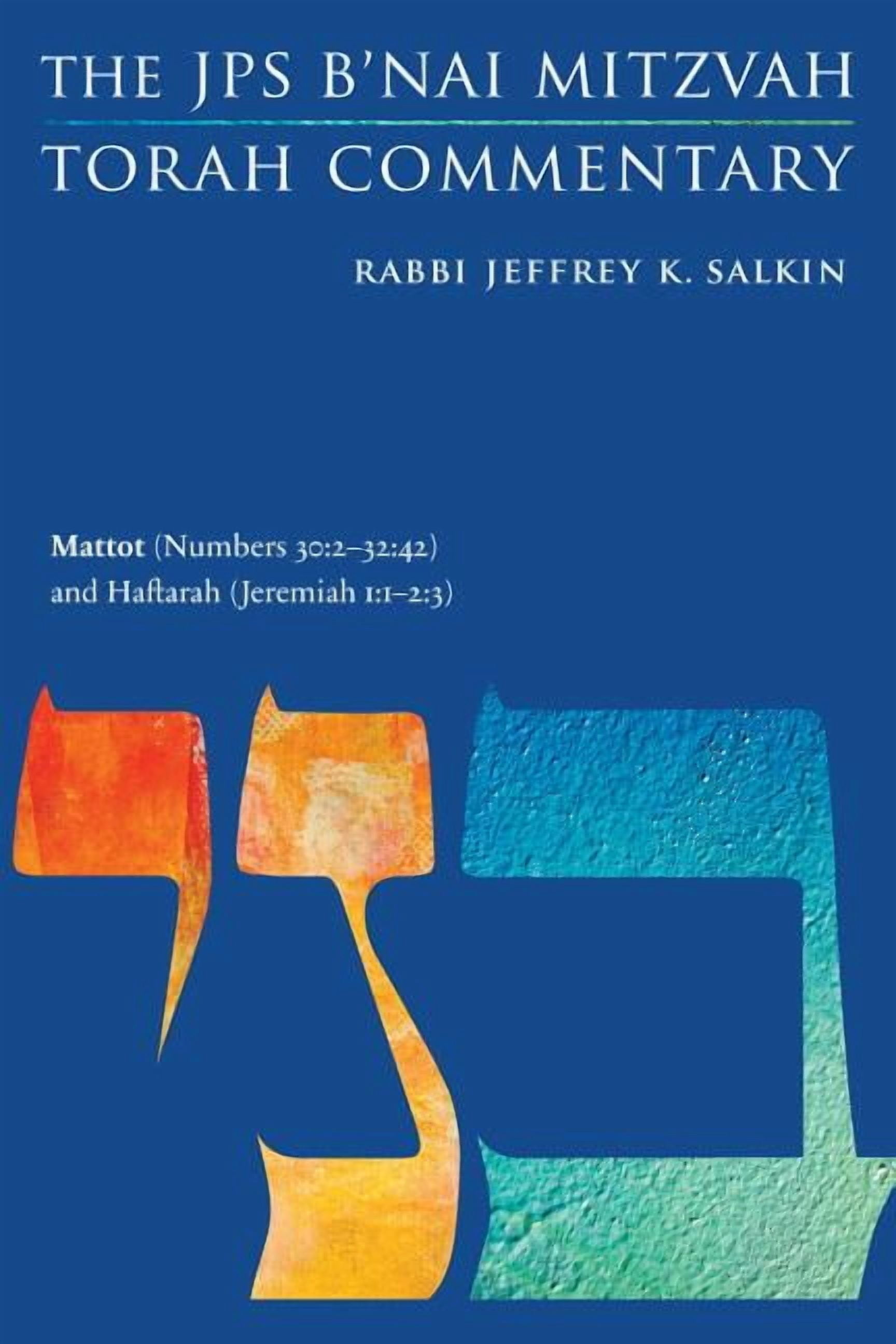 JPS Study Bible Mattot (Numbers 30:2-32:42) and Haftarah (Jeremiah 1:1 ...