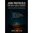The JSON Engineering Trilogy JSON Protocols for Next-Gen AI Agents ...