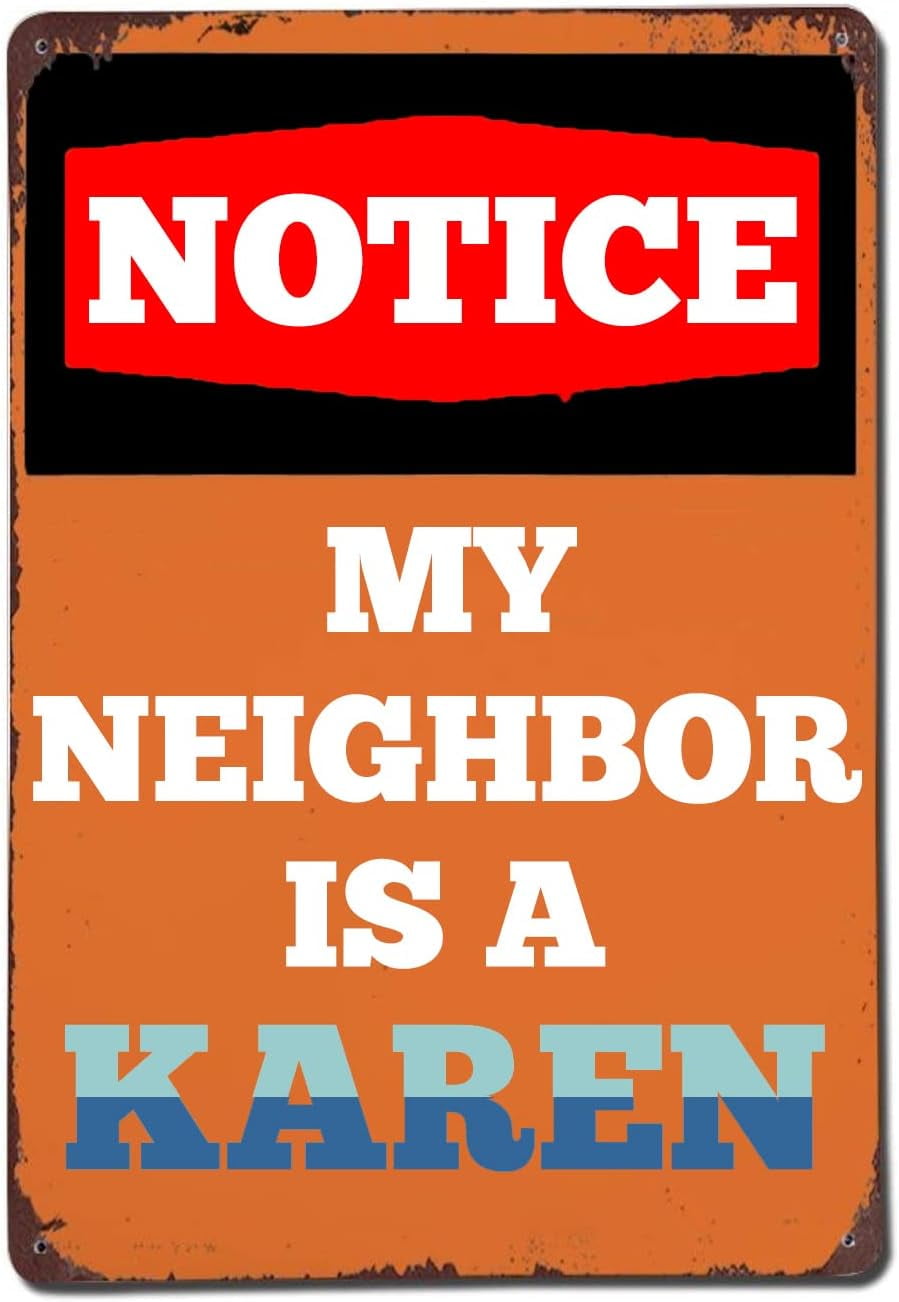 JUSIP My Neighbor is a Karen Metal Sign, Tin Sign Vintage Wall Decor ...