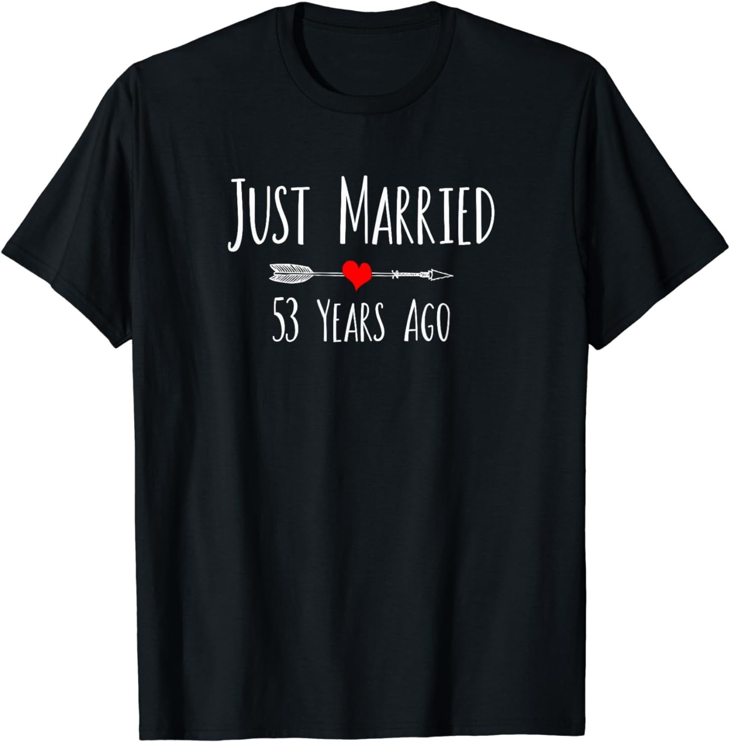 JUST MARRIED 53 YEARS AGO 53rd wedding anniversary T-Shirt - Walmart.com