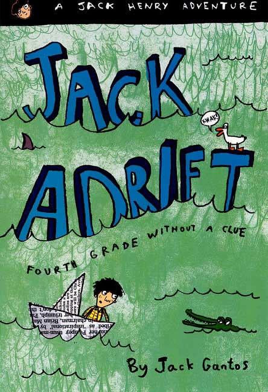 Jack Henry Jack Adrift: Fourth Grade Without a Clue: A Jack Henry ...