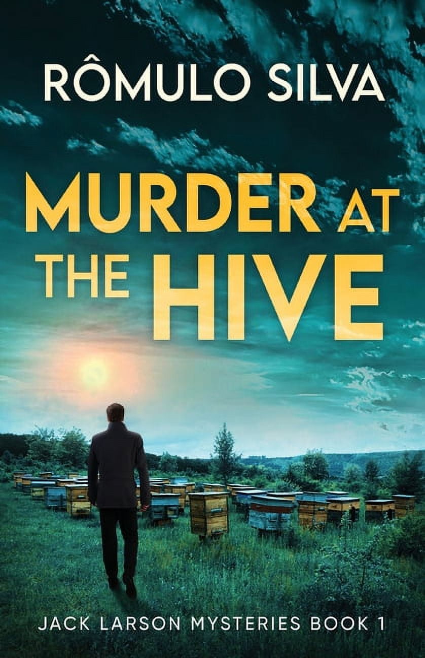 Jack Larson Mysteries Murder at The Hive, Book 1, (Paperback) - Walmart.com