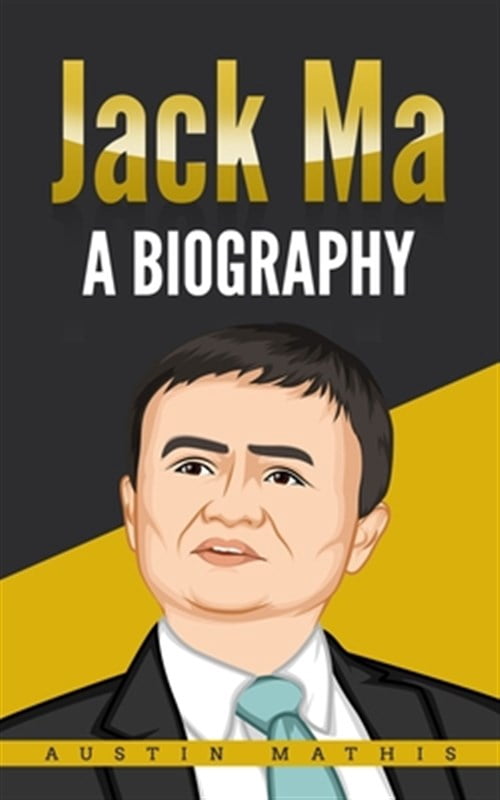 Jack Ma: A Biography - Walmart.com