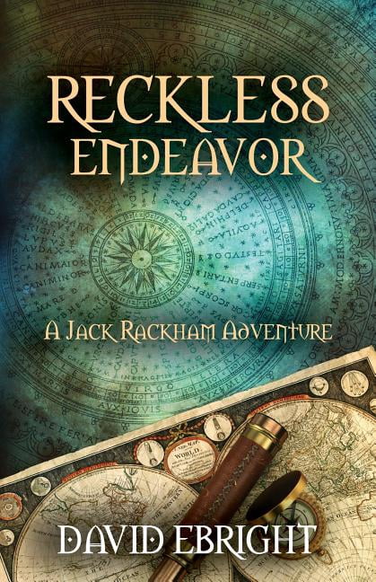 Jack Rackham Adventures Reckless Endeavor: A Jack Rackham Adventure ...