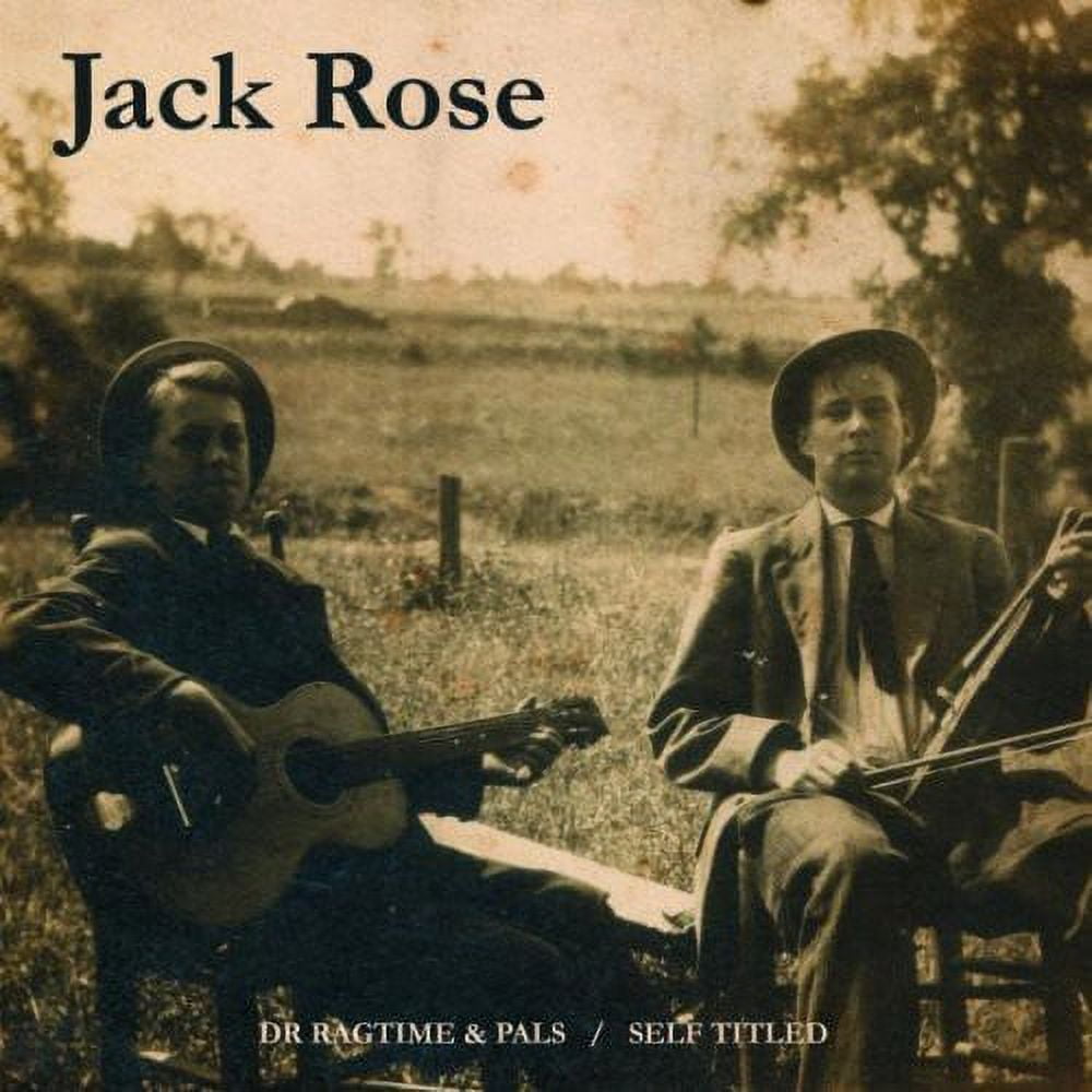Jack Rose - Dr. Ragtime and Pals/Jack Rose - Rock - CD - Walmart.com