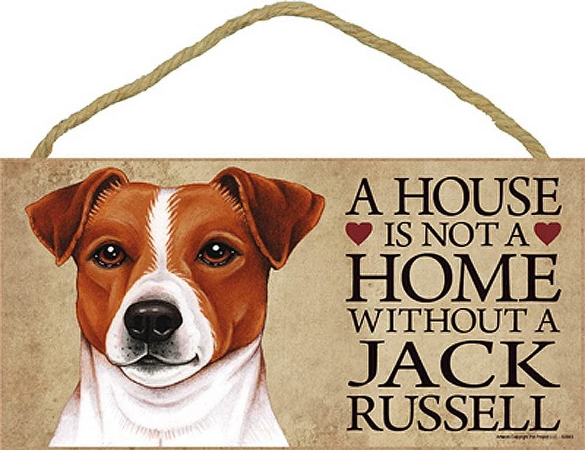 Jack Russel a House is Not a Home Without a Jack Russell 5 x 10 Wooden ...