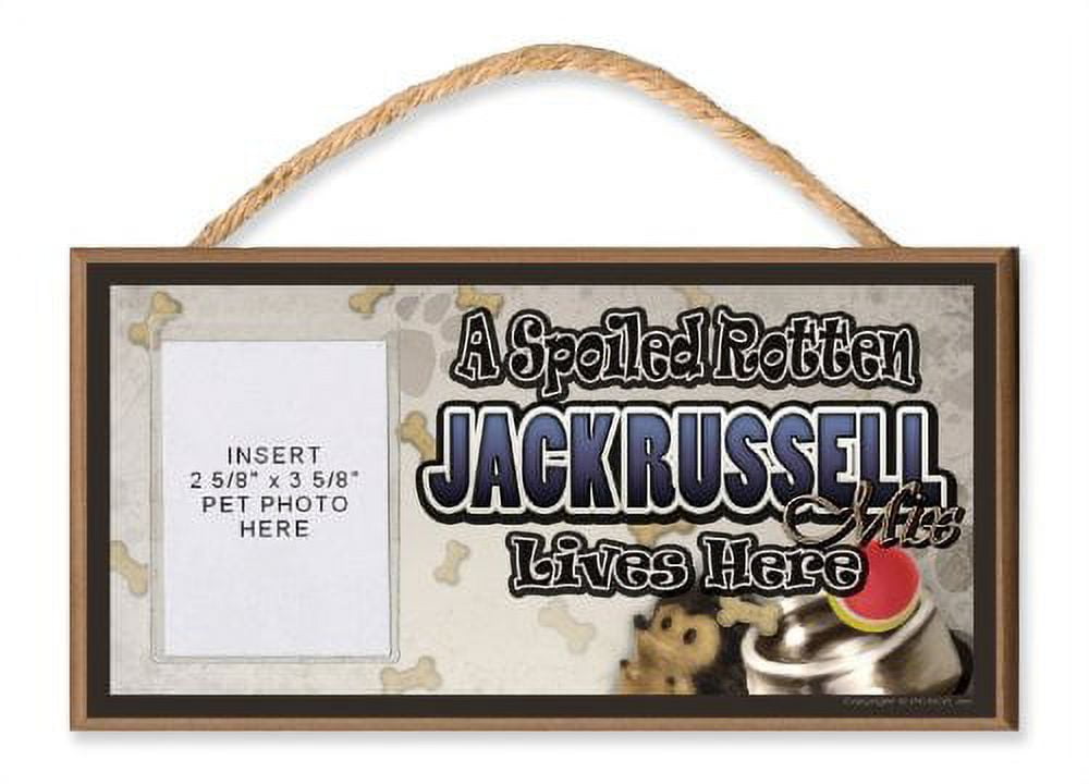 Jack Russell Mix "A Spoiled Rotten Jack Russell Mix Lives Here" Wooden ...