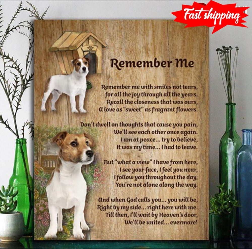Jack Russell Terrier Dogs Remember Me Remember Me With Smiles Not Tears ...