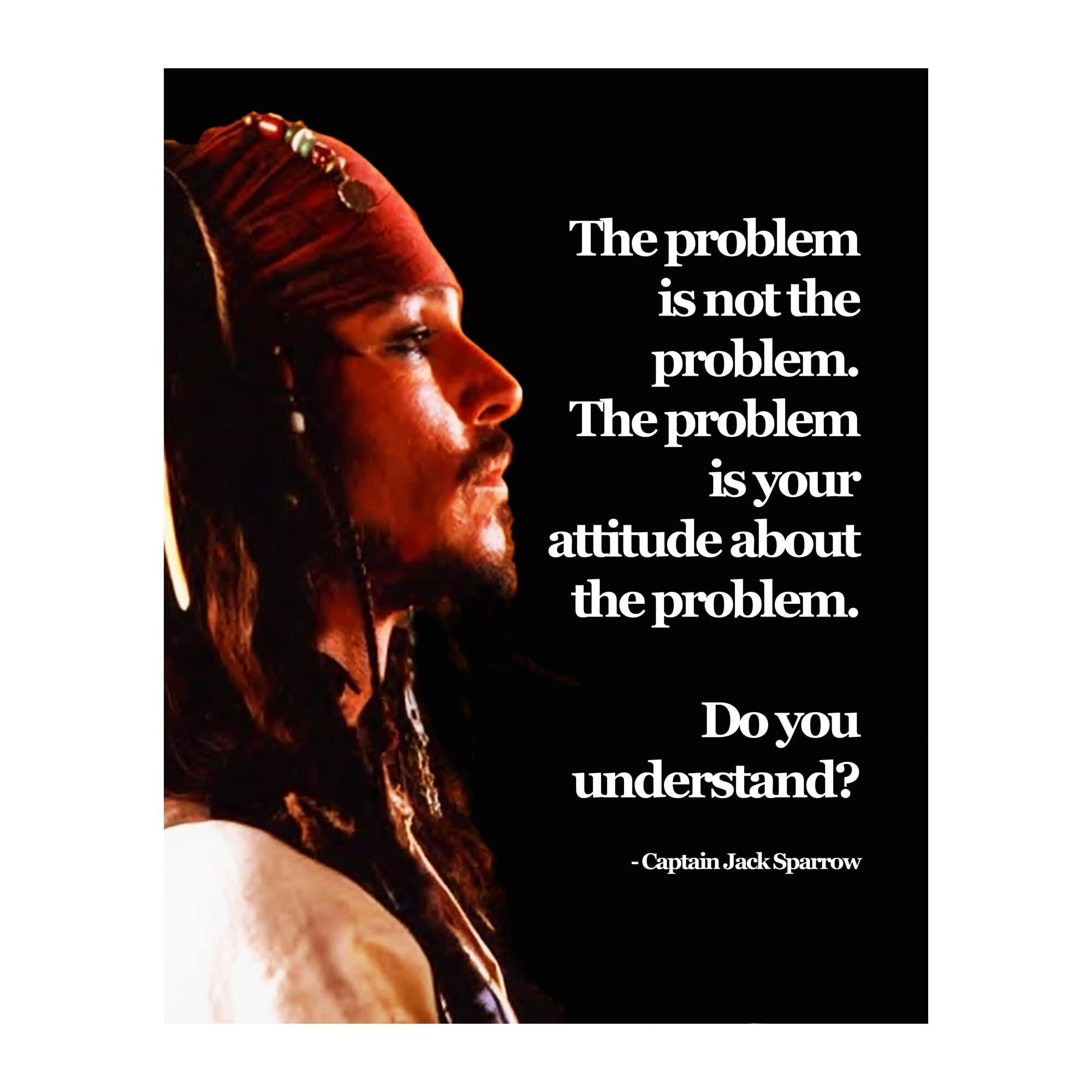 Jack Sparrow Quote - 'The Problem Is Your Attitude' Funny Pirate Wall ...