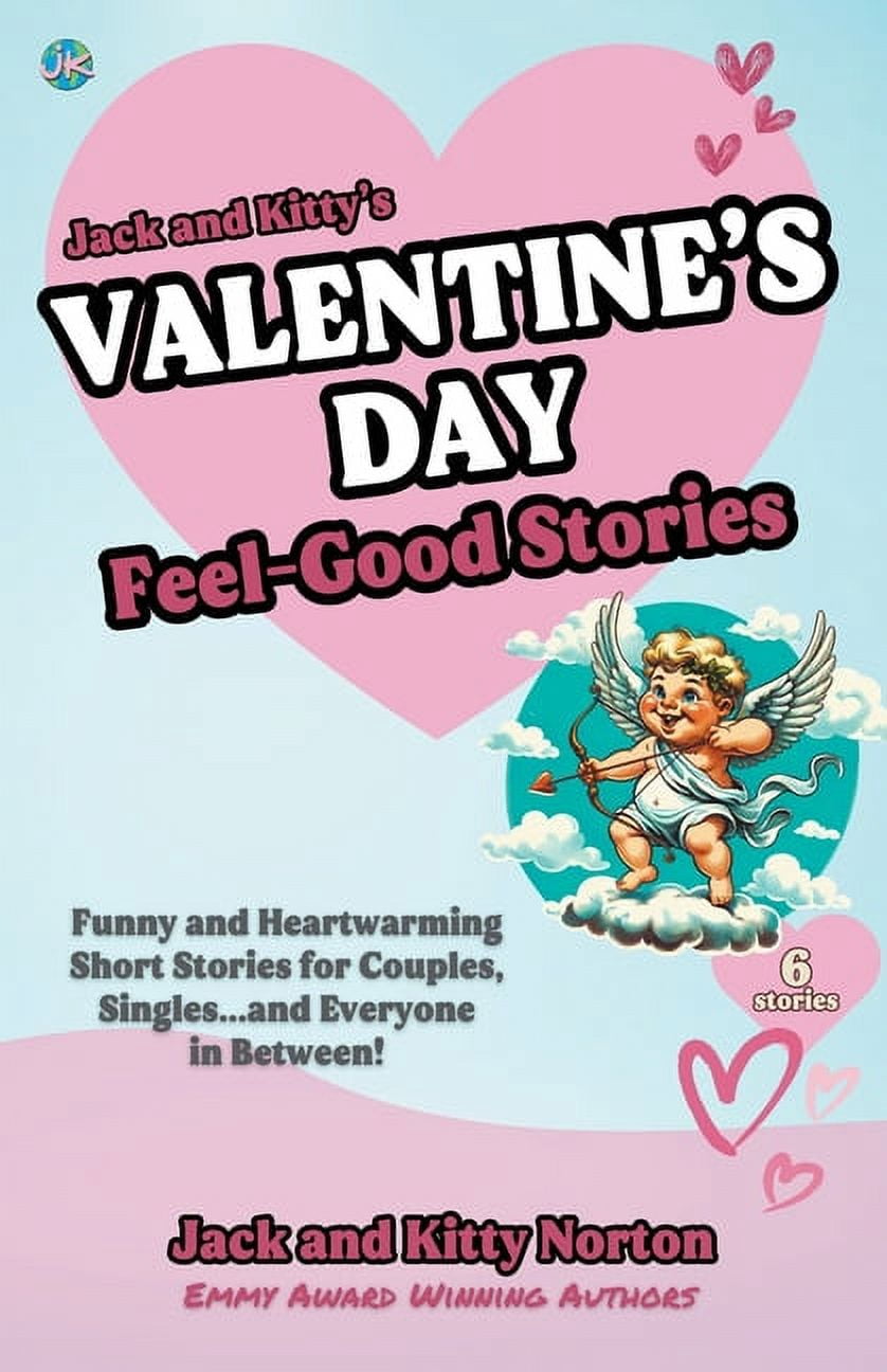 Jack and Kitty's Valentine's Day Feel-Good Stories: Funny and ...