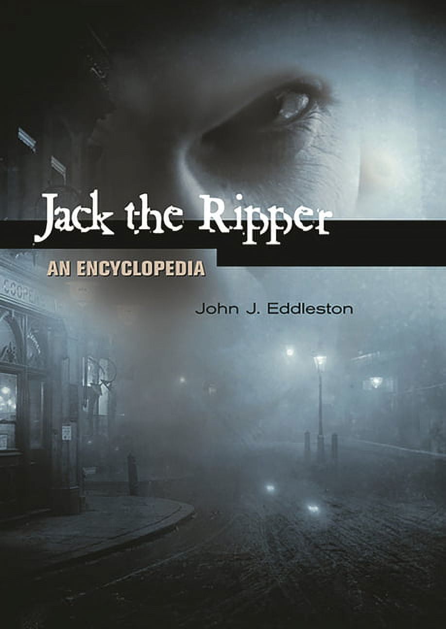 Jack the Ripper: An Encyclopedia (Hardcover) - Walmart.com