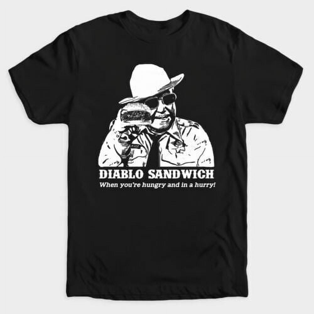 Jackie Gleason Buford T Justice x Diablo Sandwich Smokey And The Bandit ...