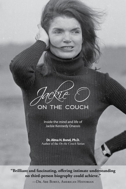 Jackie O on the Couch: Inside the Mind and Life of Jackie Kennedy ...