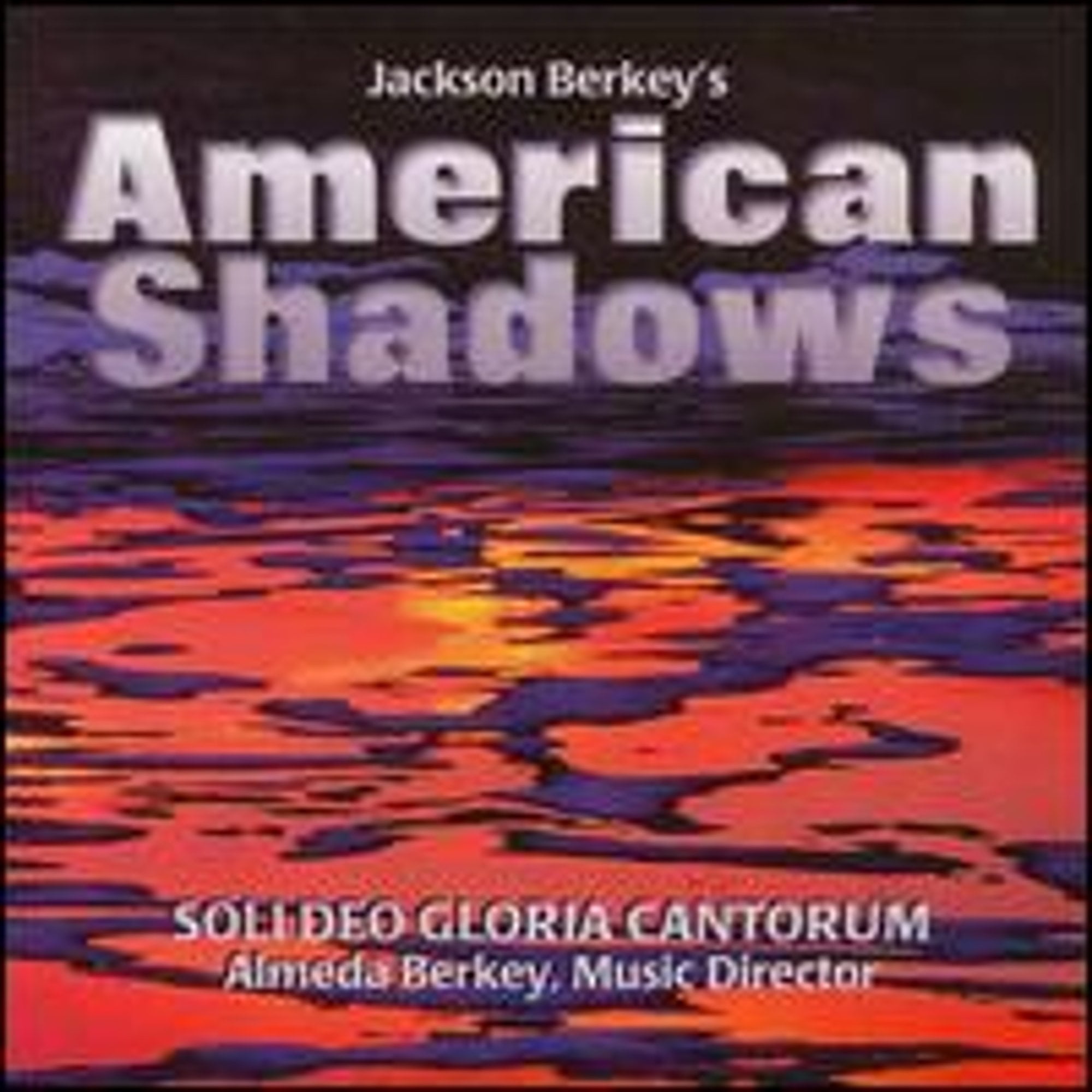 Pre-Owned Jackson Berkey's American Shadows (CD 0735336096129) by Almeda Berkey (clapping), Cat ...